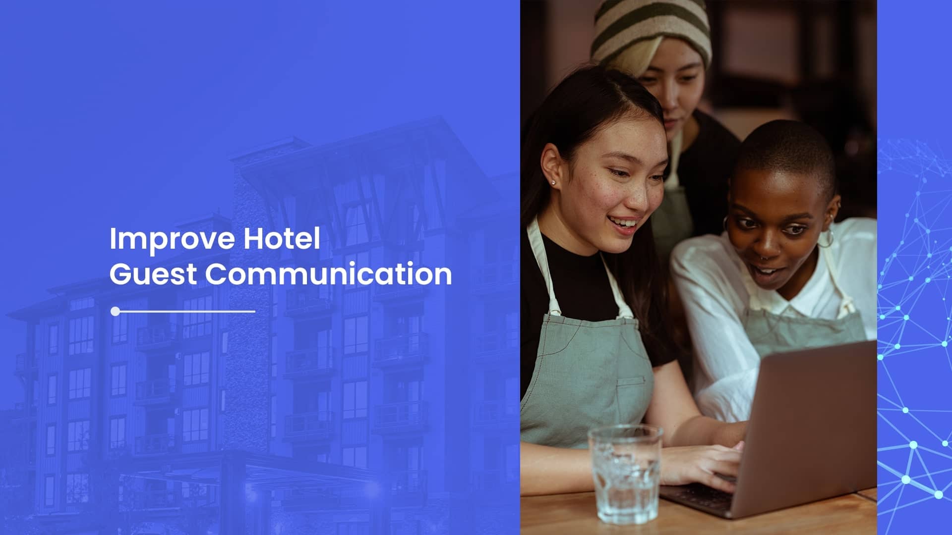 How to Improve Hotel Guest Communication? Hotelier Guide