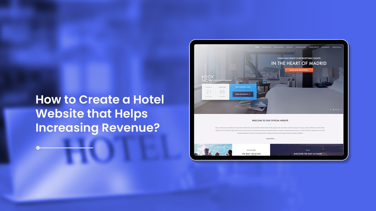 How to Create a Hotel Website that Helps Increasing Revenue?