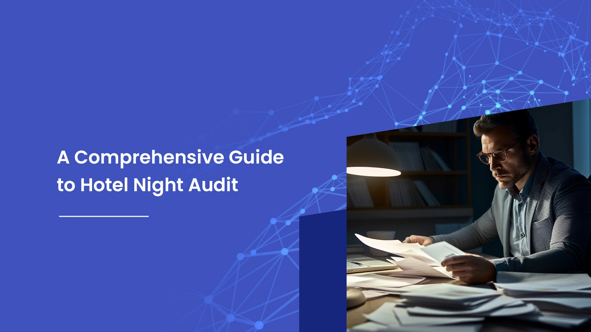 A Comprehensive Guide to Hotel Night Audit
