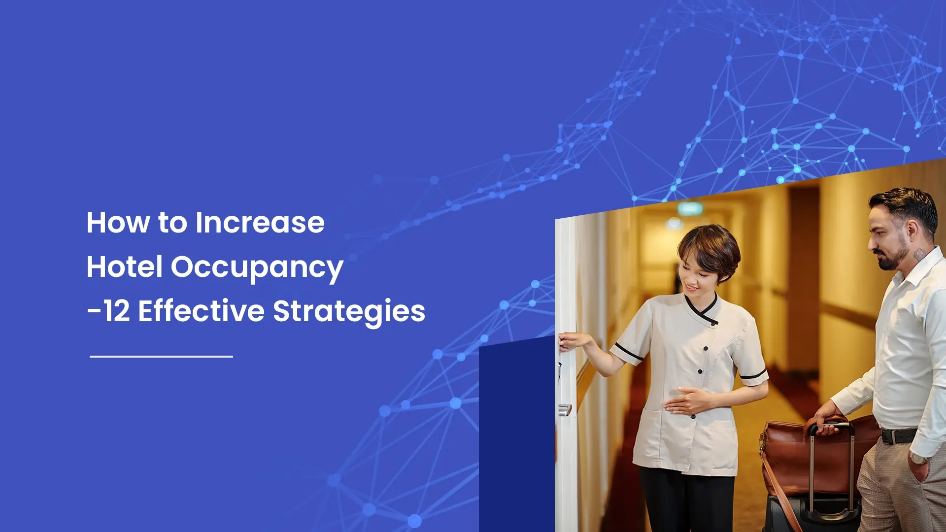 How to Increase Hotel Occupancy - 12 Effective Strategies