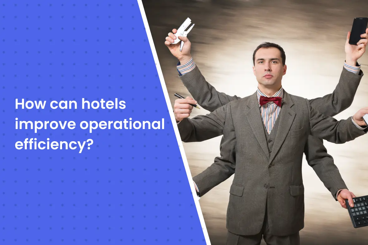 How can hotels improve operational efficiency?