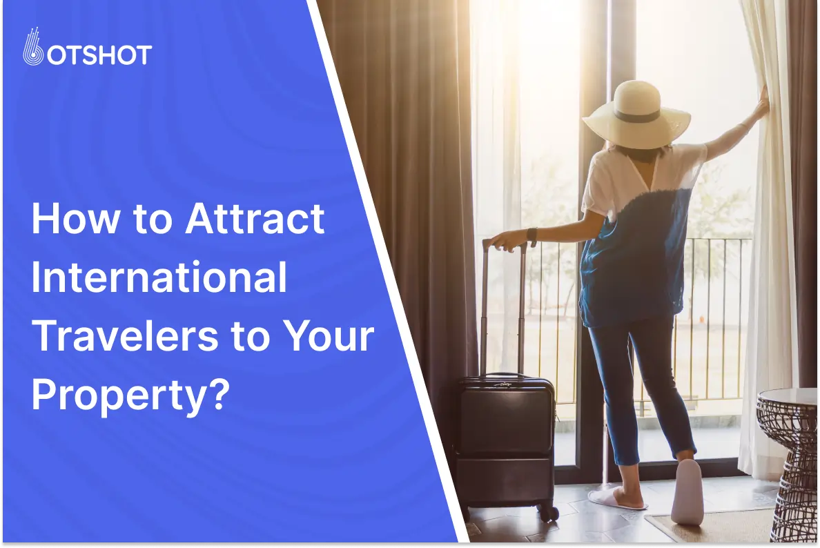 How to Attract International Travelers to Your Property?