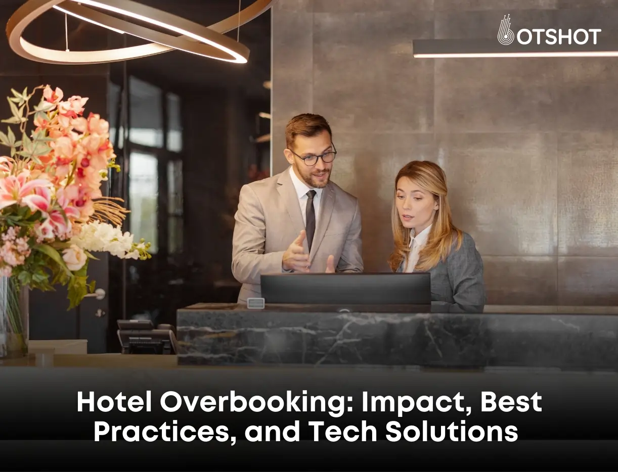 Hotel Overbooking: Impact, Best Practices, and Tech Solutions