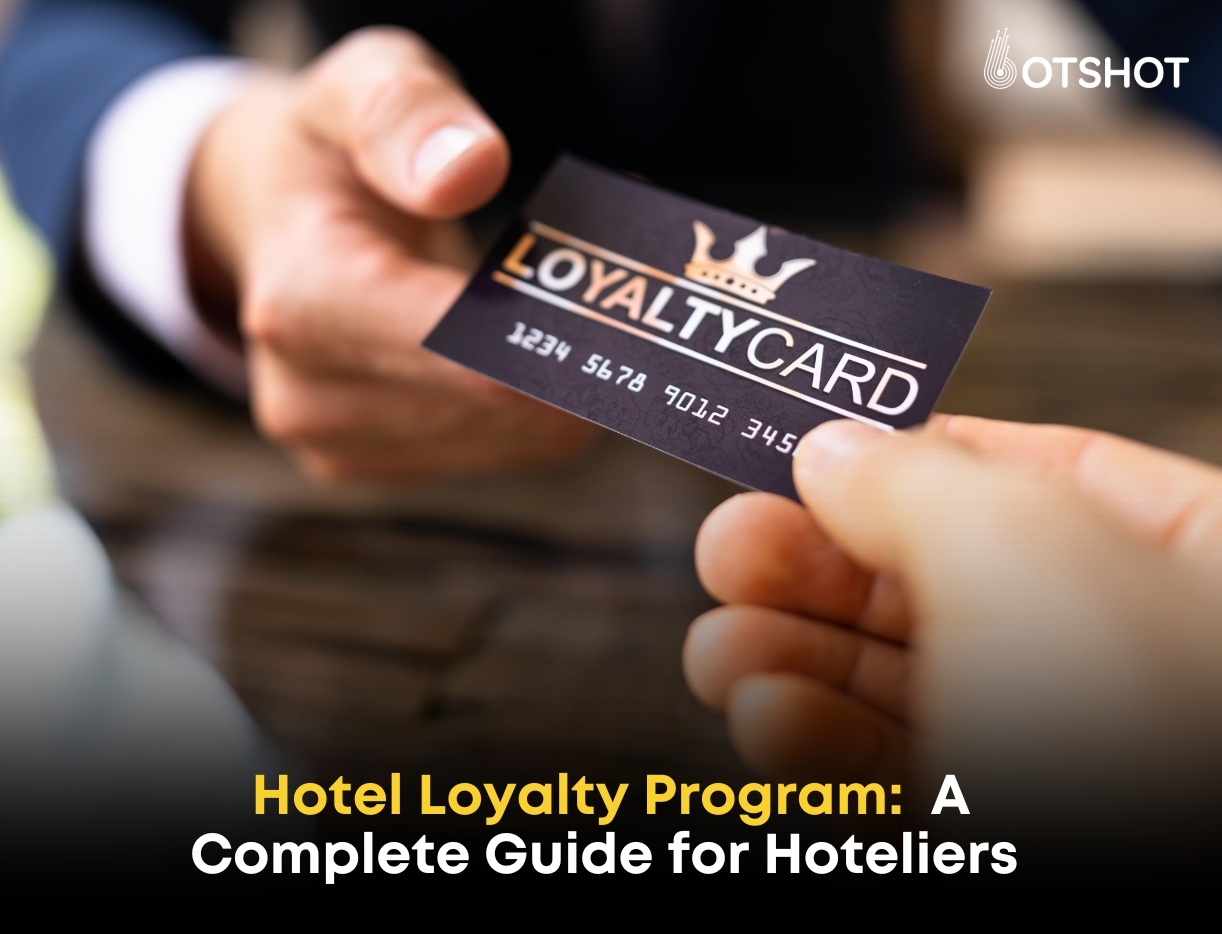 Hotel Loyalty Programs: A Complete Guide for Hoteliers