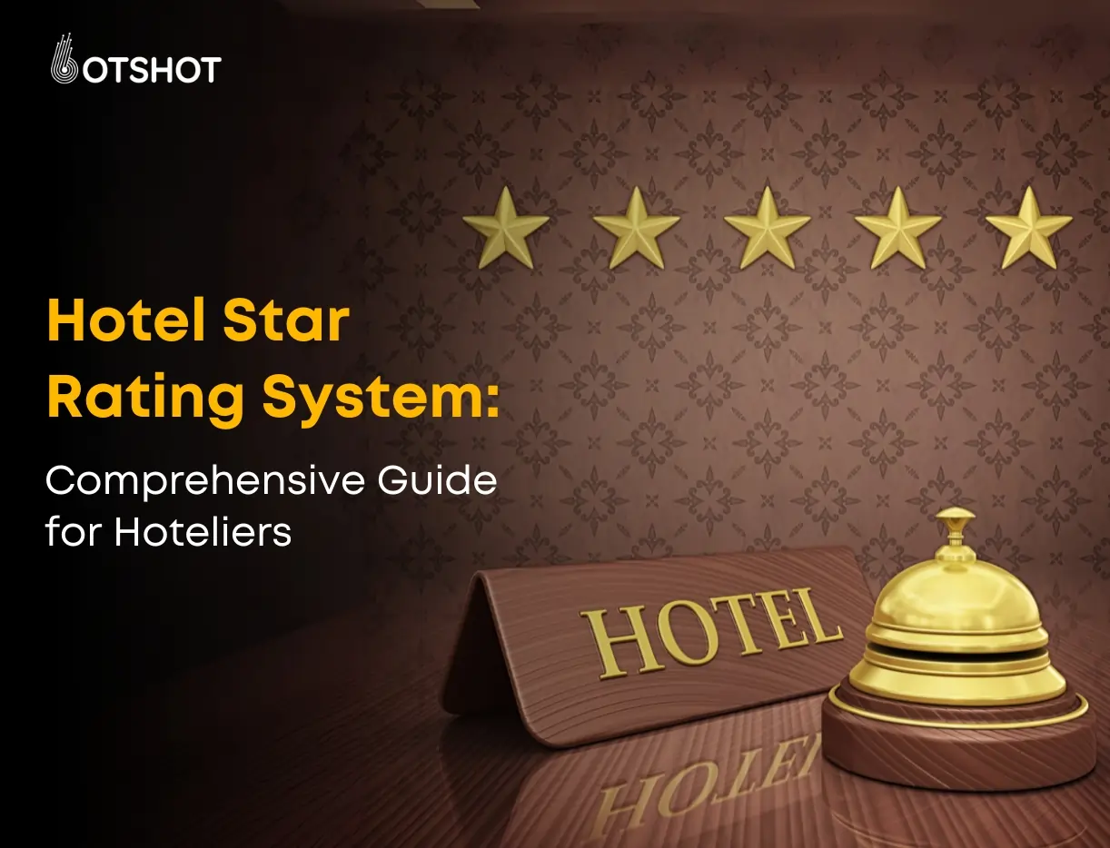 Hotel Star Rating System: Comprehensive Guide for Hoteliers
