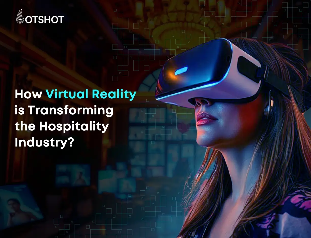 How Virtual Reality is Transforming the Hospitality Industry?