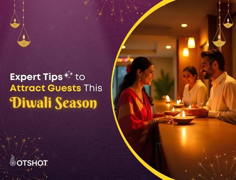 Expert Tips to Attract Guests This Diwali Season