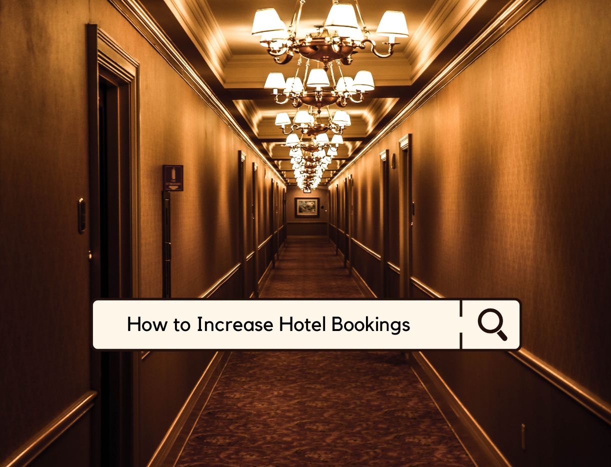 How to increase Hotel Bookings: Complete Guide