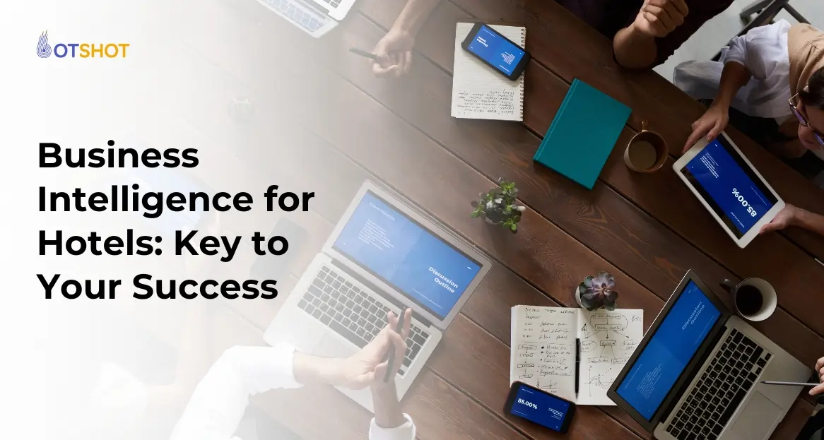 Business Intelligence for Hotels: Key to Your Success