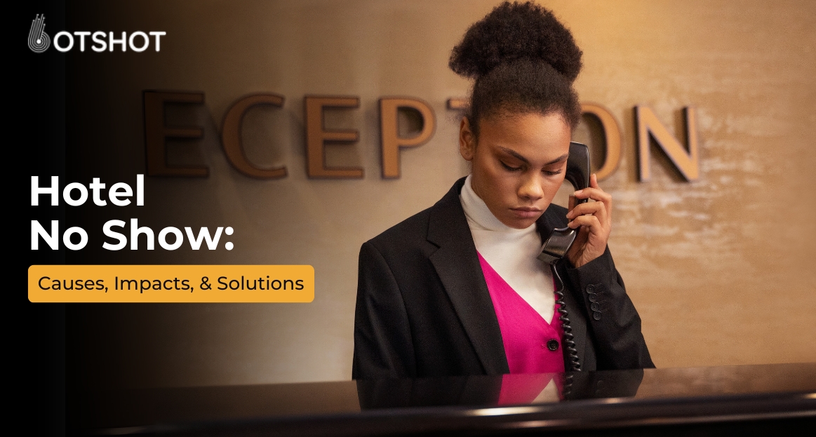 Hotel No Show: Causes, Impacts, and Solutions