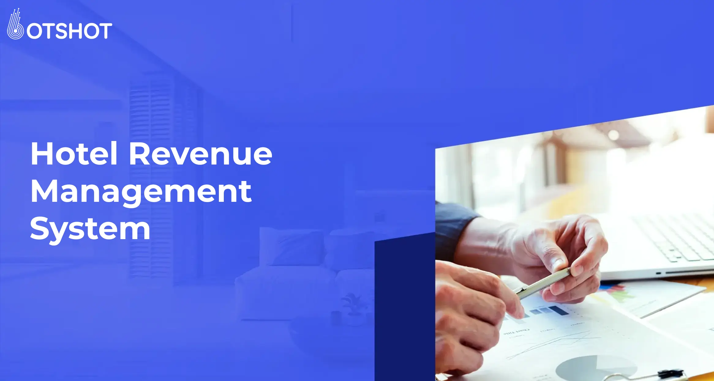 Revenue Management System for Hotels – Everything You Need to Know!