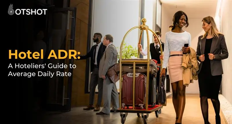 Hotel ADR: A Hoteliers' Guide to Average Daily Rate