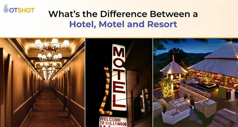 What’s the Difference Between a Hotel, Motel and Resort